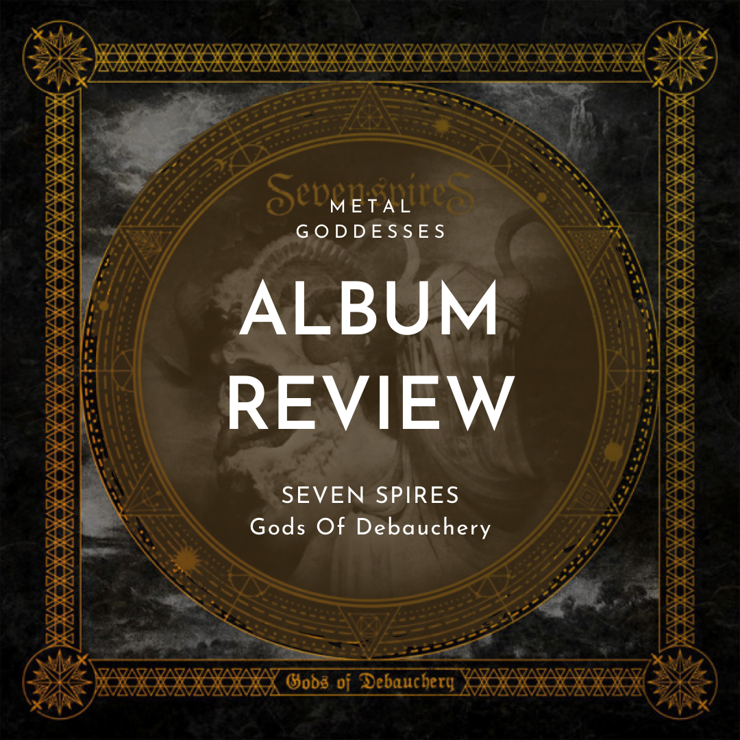 Album review: Seven Spires – Gods Of Debauchery – Metal Goddesses